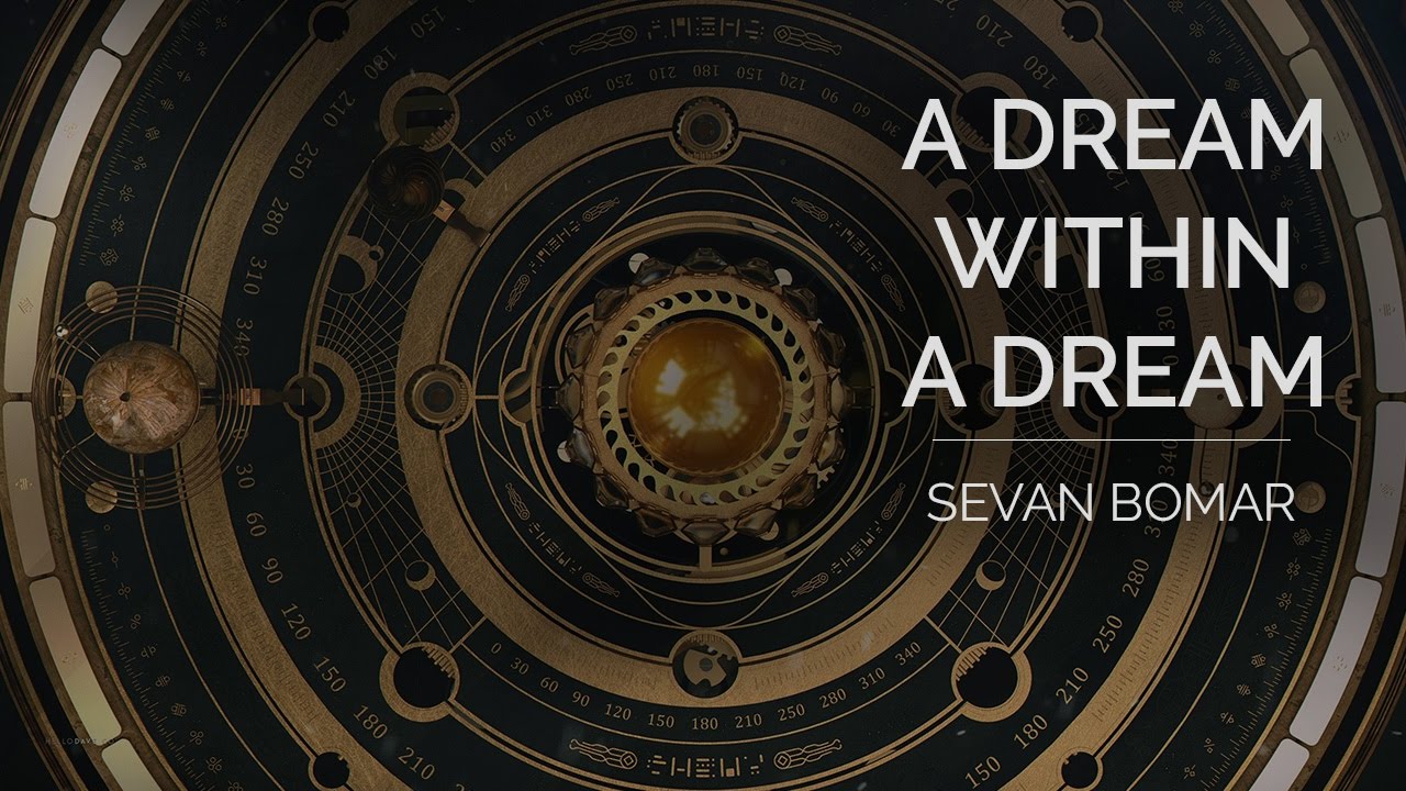 A DREAM WITHIN A DREAM - SEVAN BOMAR - YouTube