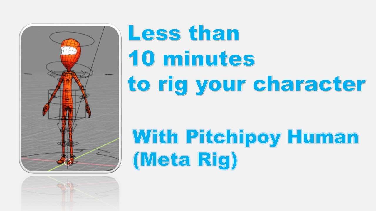 Less than ten minute to rig character with Pitchipoy Human (Meta Rig ...