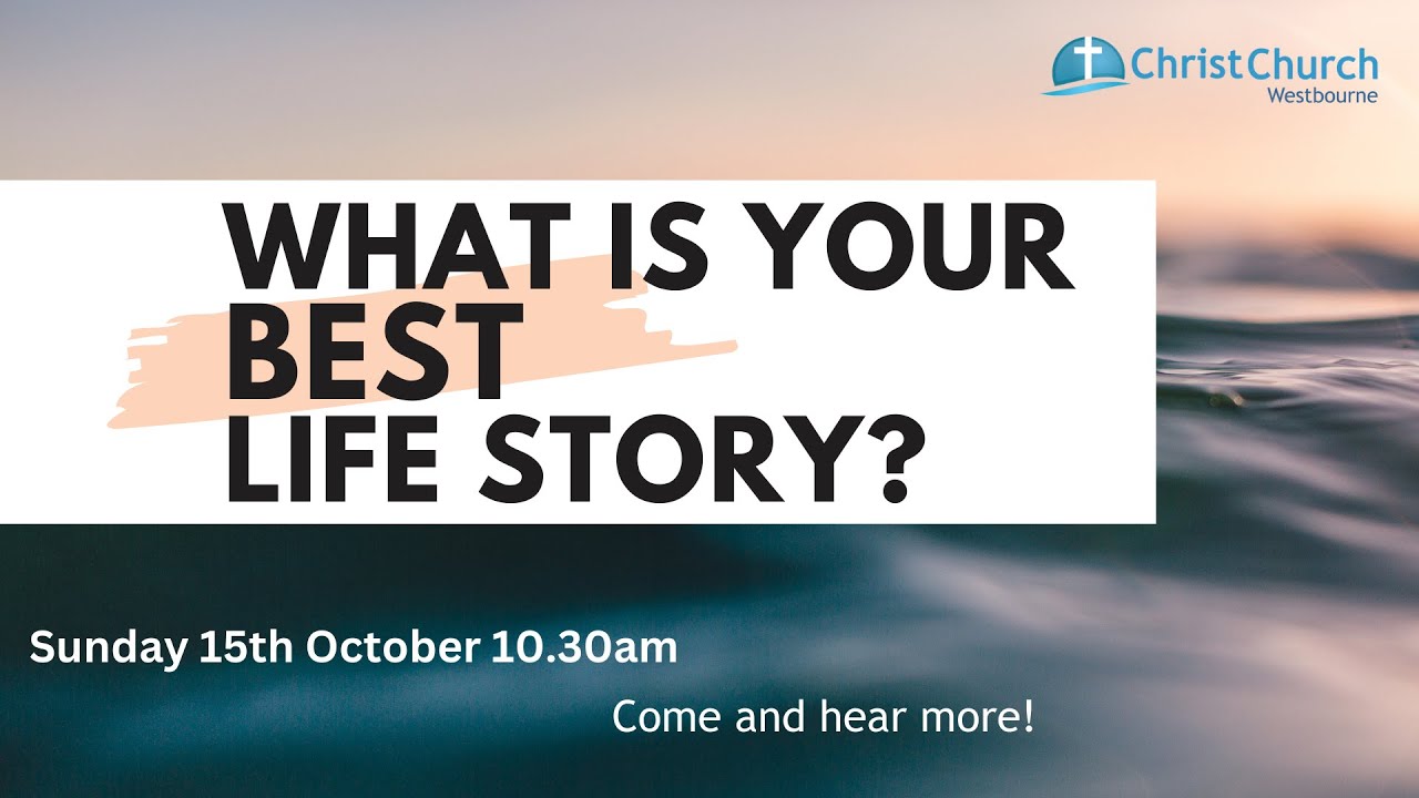 10.30am - Sunday 15th October - What is your best life story? - YouTube