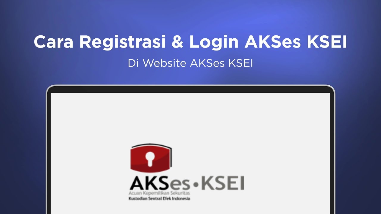 Cara Registrasi & Login AKSes KSEI | Video Tutorial - YouTube
