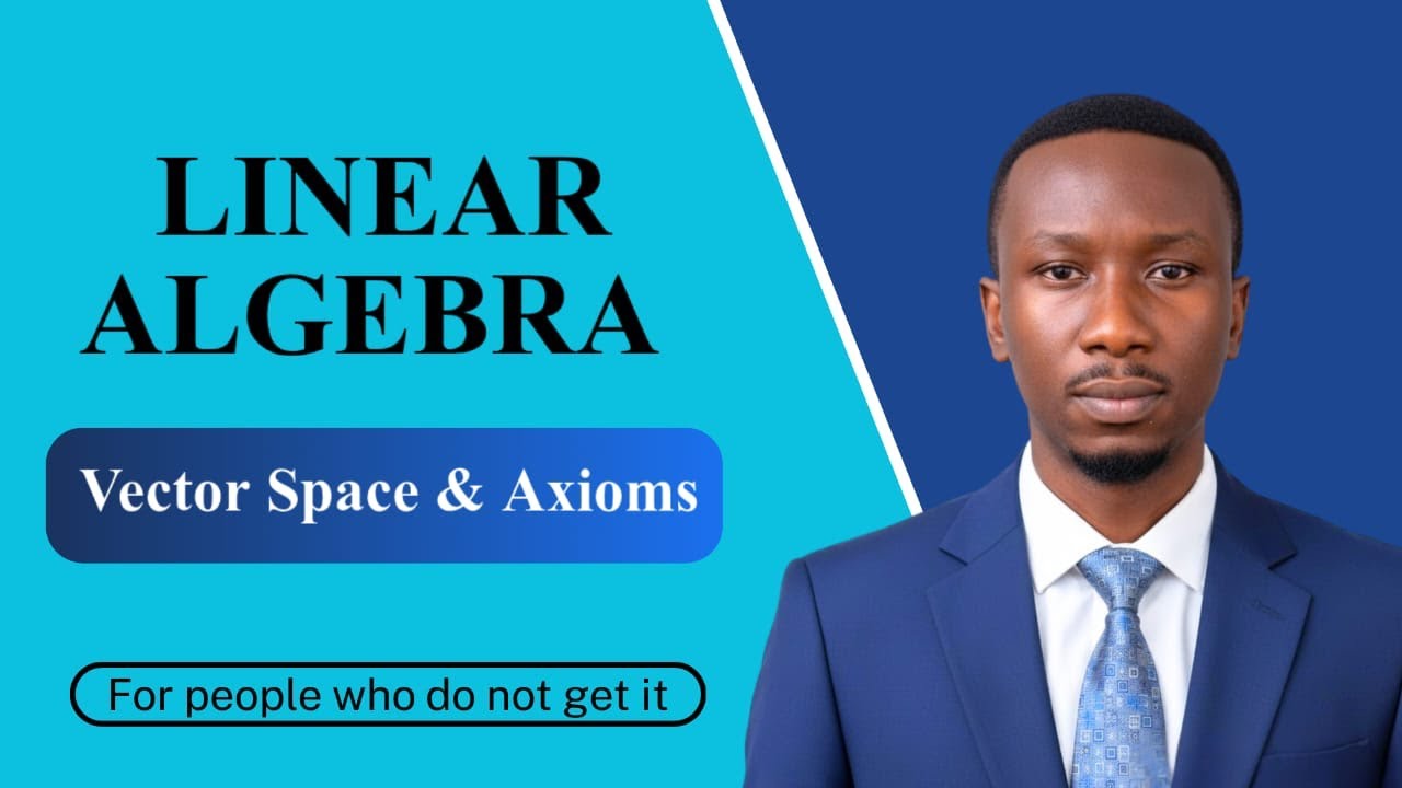 Master Linear Algebra (Vector space and axioms) - YouTube