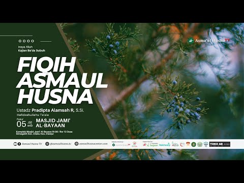 🔴[LIVE] FIQIH ASMAUL HUSNA | Ustadz Pradipta Alamsah, S.Si. حفظه الله