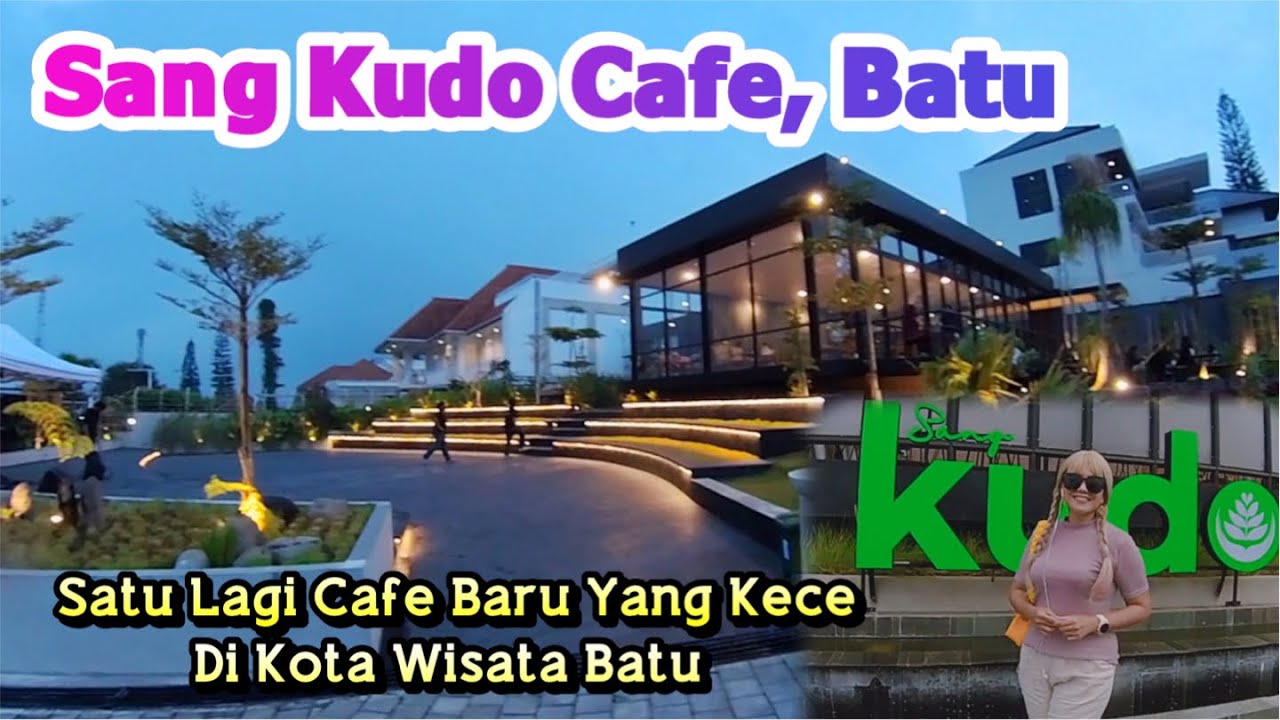 Sang Kudo Cafe, Batu | Cafe Baru Yang Lagi Hits ! - YouTube