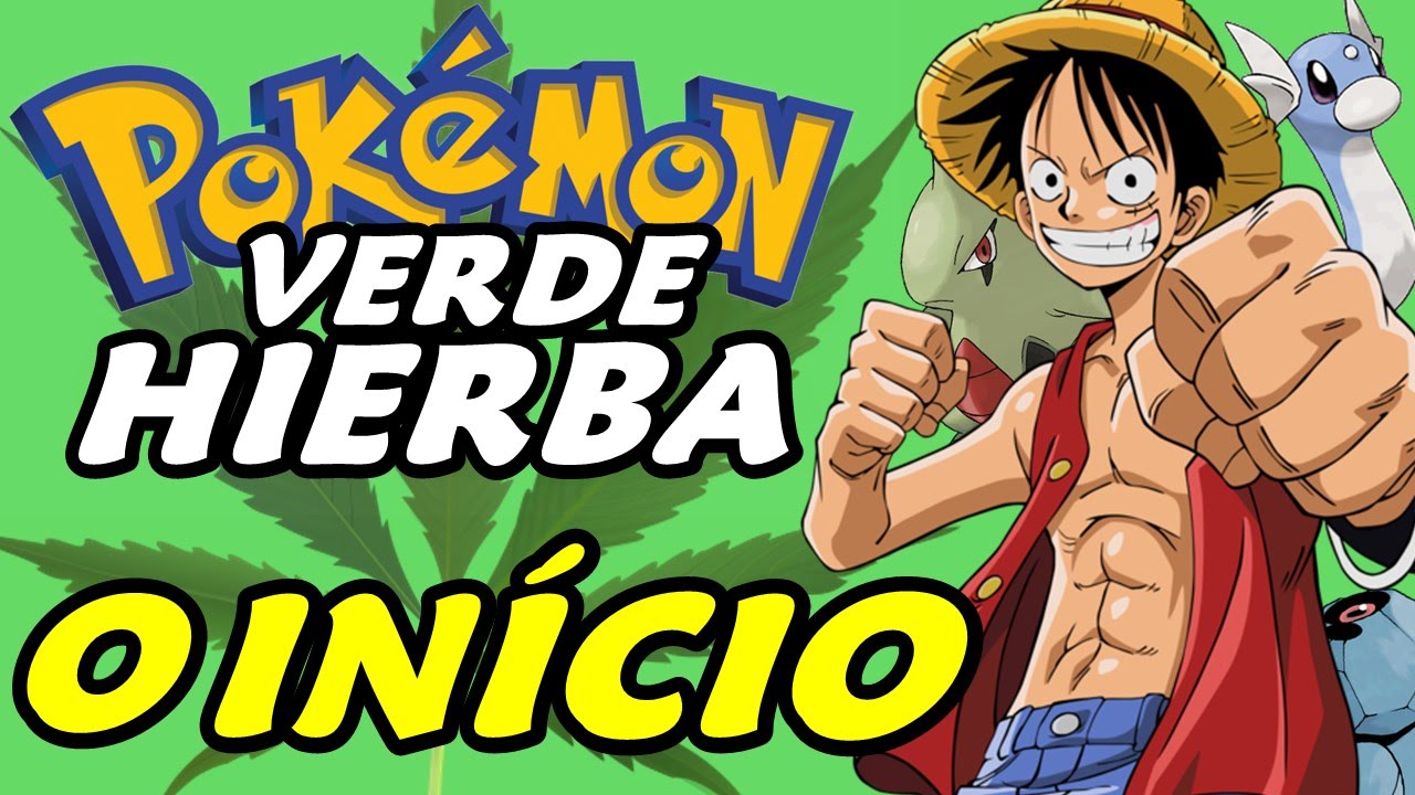 Pokémon Verde Hierba (Hack Rom) - O Início com Maconha e One Piece ...