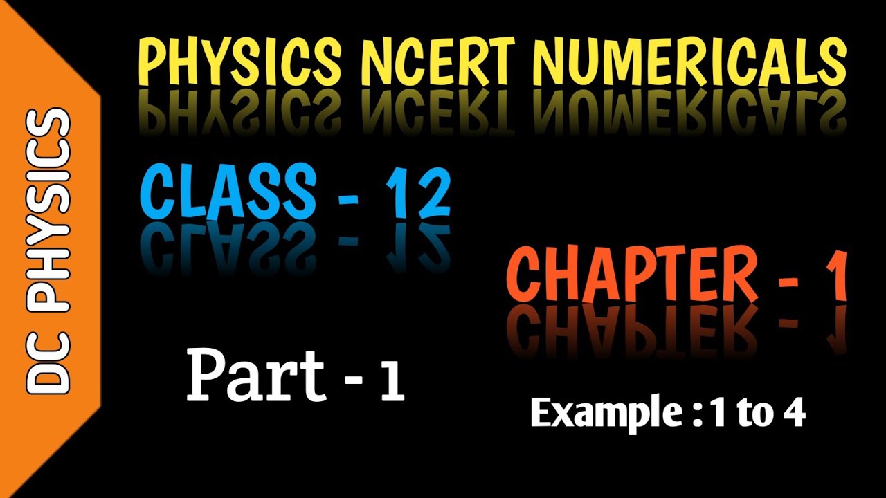 NCERT Physics numericals : Ch.1 ( Example 1 to 4 ) - YouTube