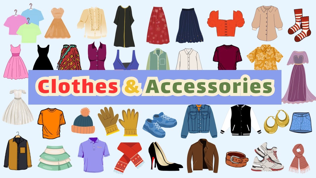 Clothes & Accessories Vocabulary: Learn the Names of your Favorite ...
