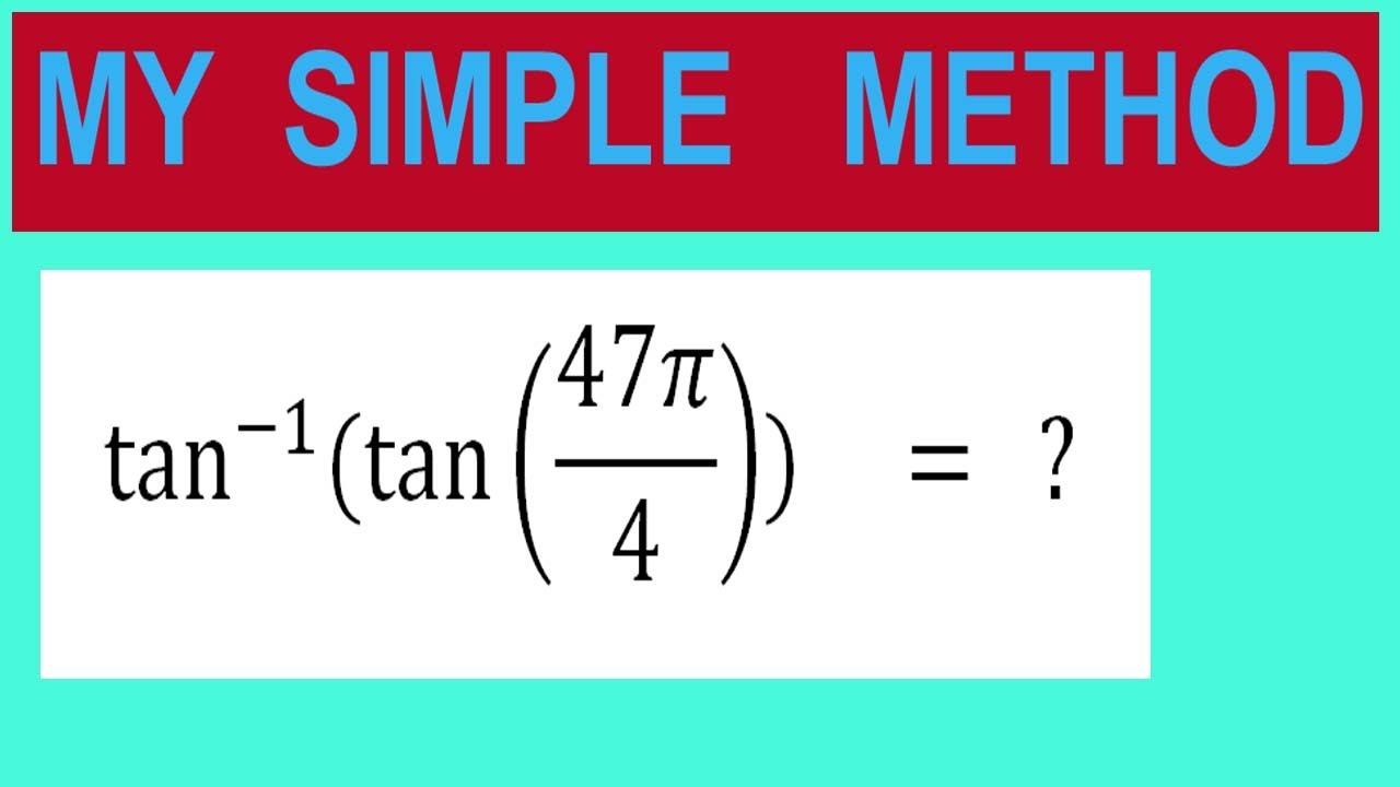 Inverse trigonometry Find 〖tan^(-1) (tan〗⁡〖(47π/4))〗⁡ = ? - YouTube