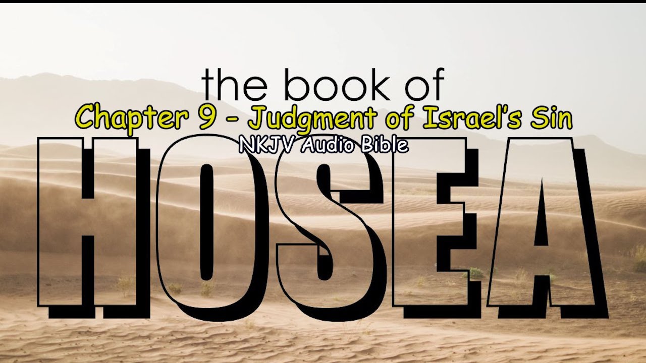Hosea 9 - Judgment of Israel’s Sin - YouTube