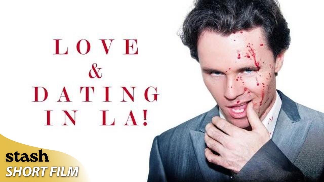 Love & Dating in LA! | Horror Comedy | Short Film | Psycho Serial ...