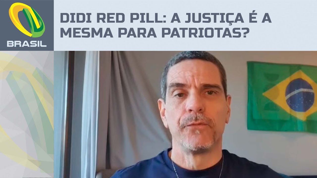 Didi Red Pill: A Justiça é a mesma para patriotas? - YouTube