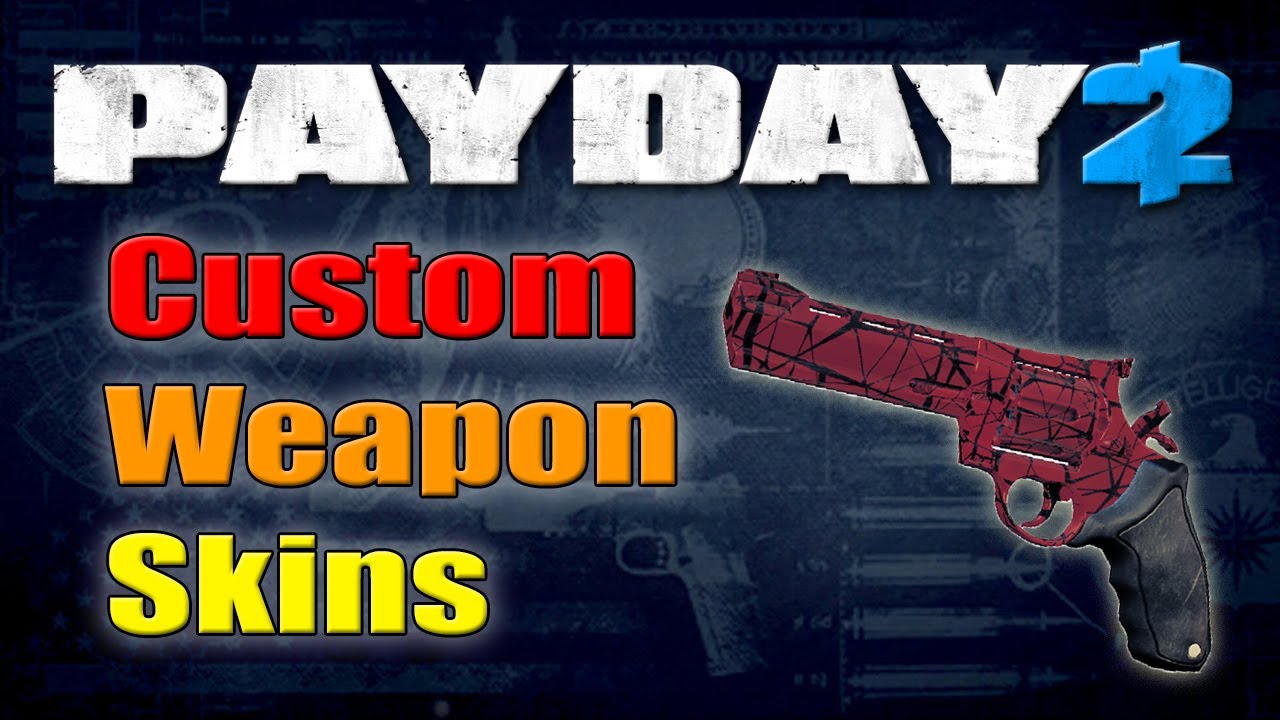 Payday 2 | Custom Skins - YouTube