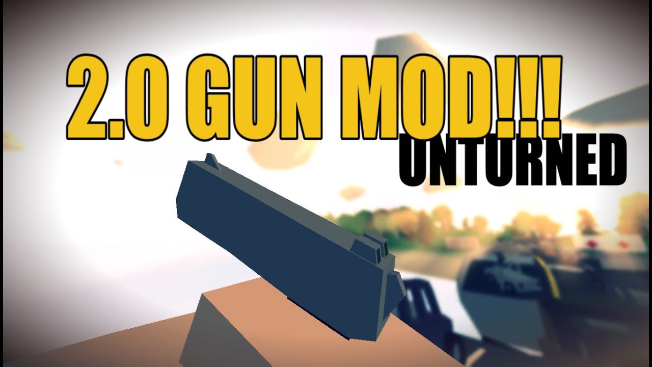2.0 Gun Pack! - Mod Showcase - Unturned 3.8.9.5 - YouTube