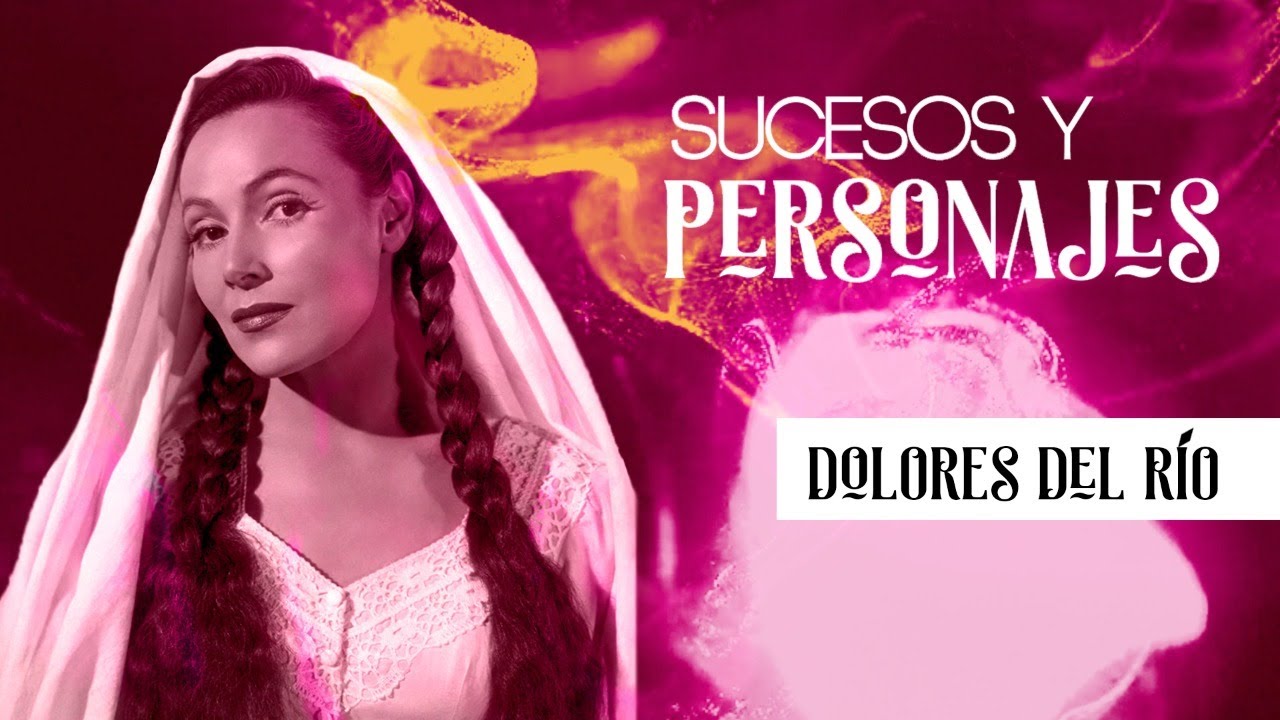 Breve biografía de Dolores del Río - YouTube