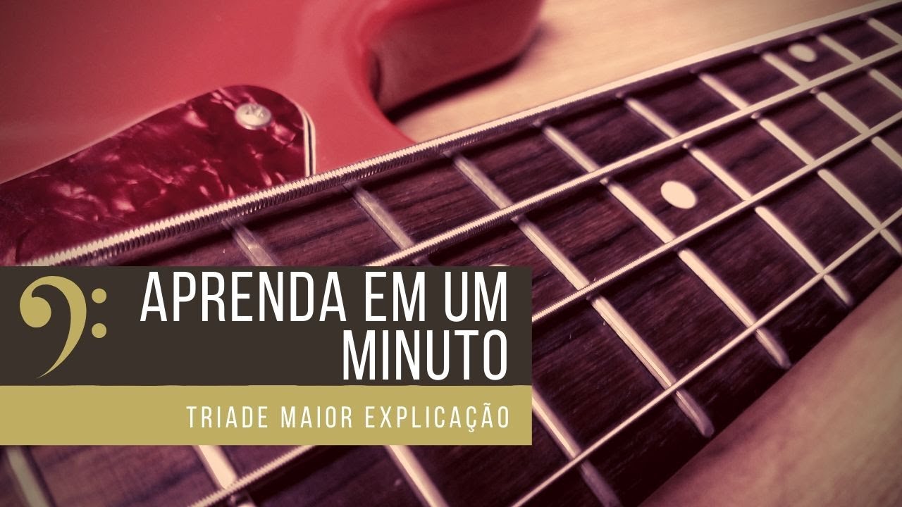 Aprenda em Um Minuto - Tríade Maior Explicação - YouTube