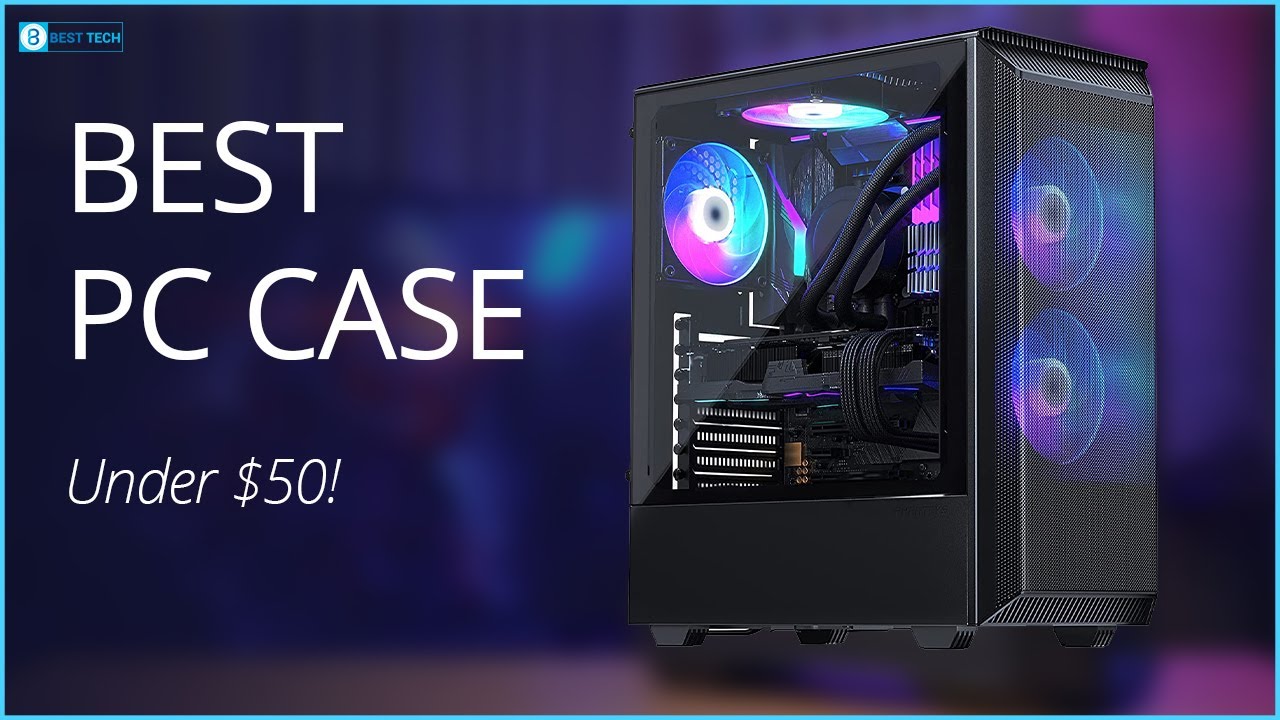 5 Best PC Case You Can Buy Under $50 - YouTube