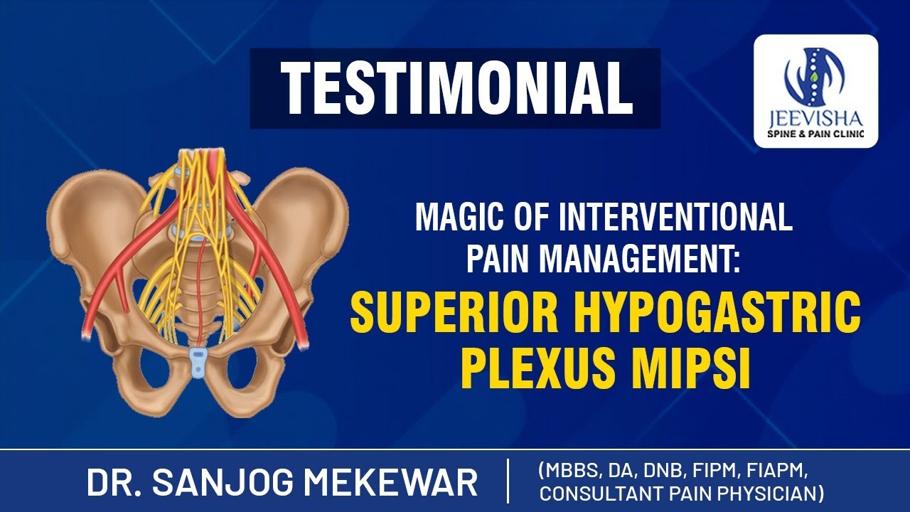 Magic of Interventional pain management: Superior Hypogastric Plexus ...