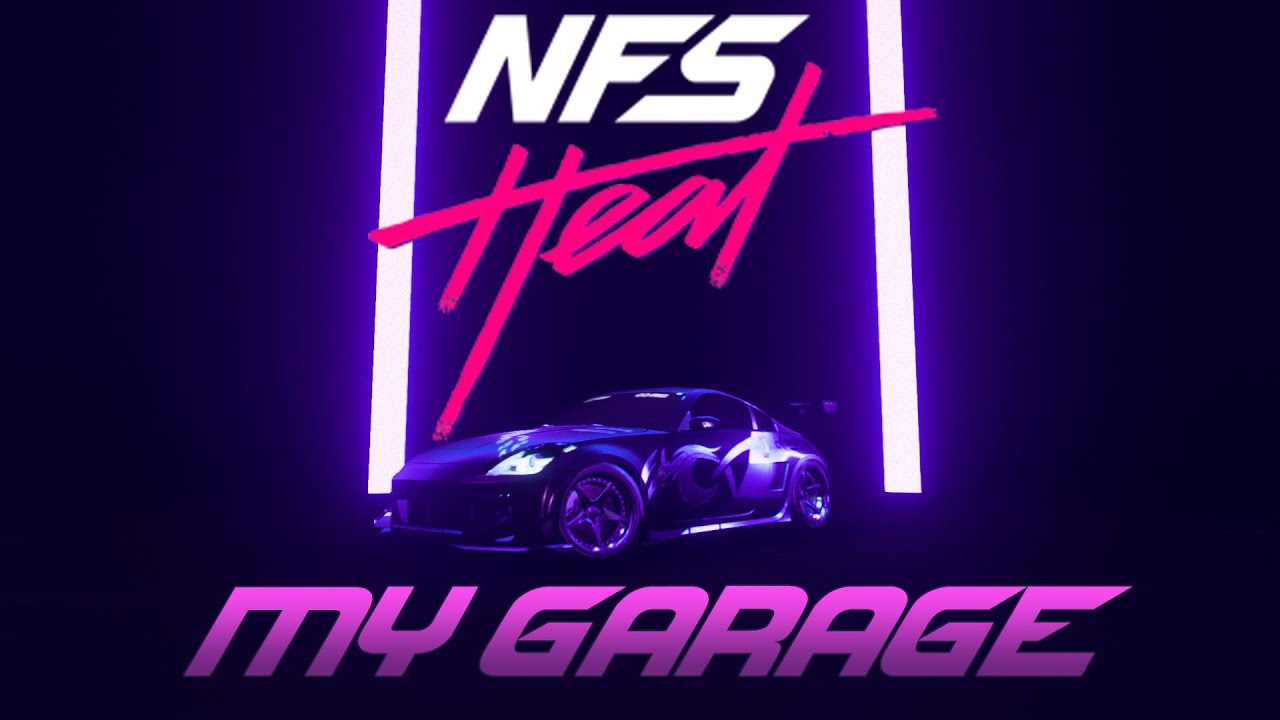 Need For Speed Heat | My Garage (1/2) - YouTube
