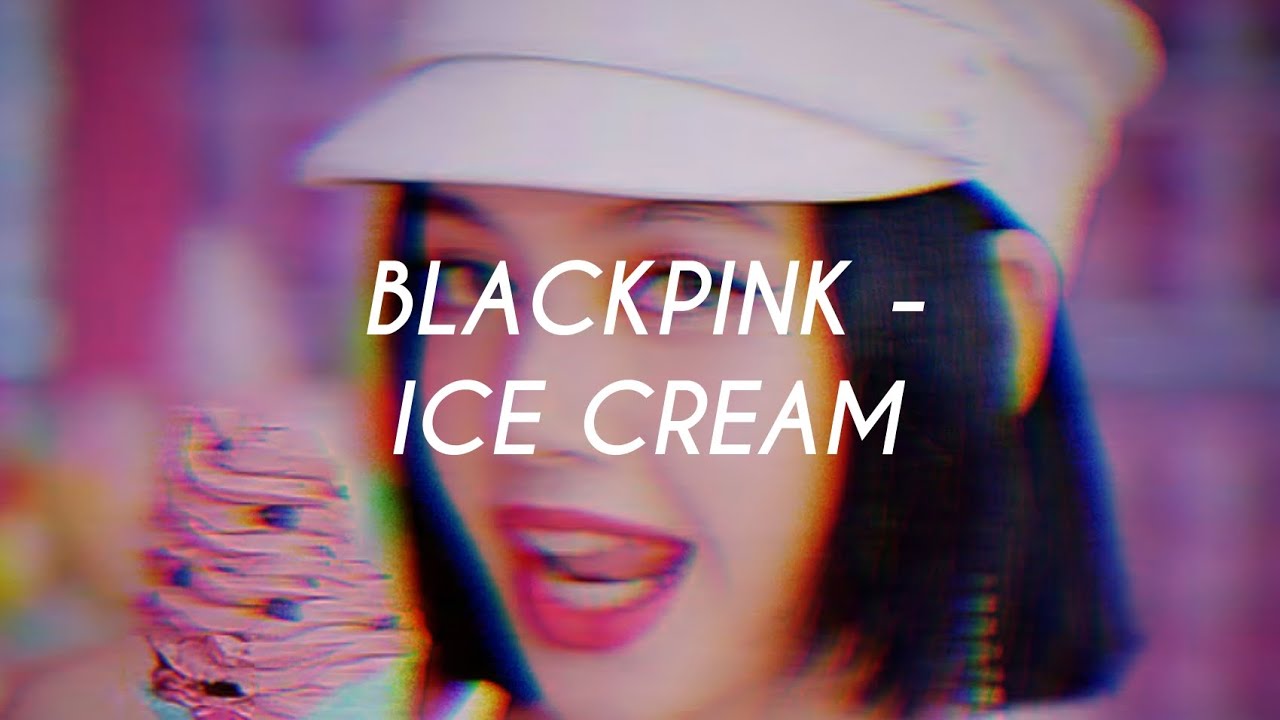 BLACKPINK Ice cream easy lyrics - YouTube