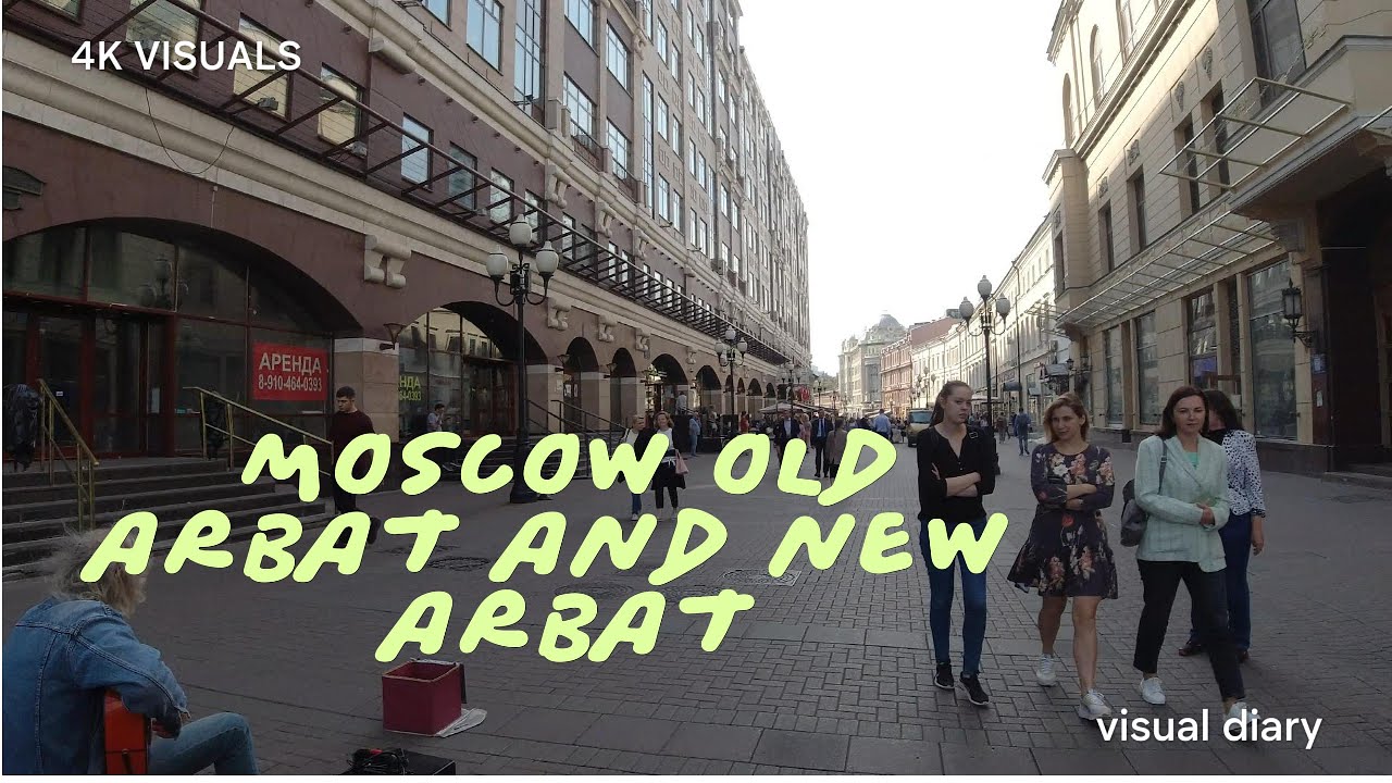 Walk around Moscow, Old Arbat and New Arbat. The video was filmed in ...