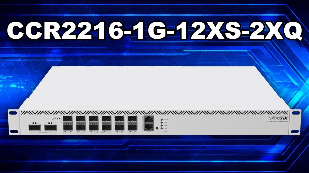 CCR2216 | Next-Gen 100G Cloud Core Router with 16-Core Power - YouTube