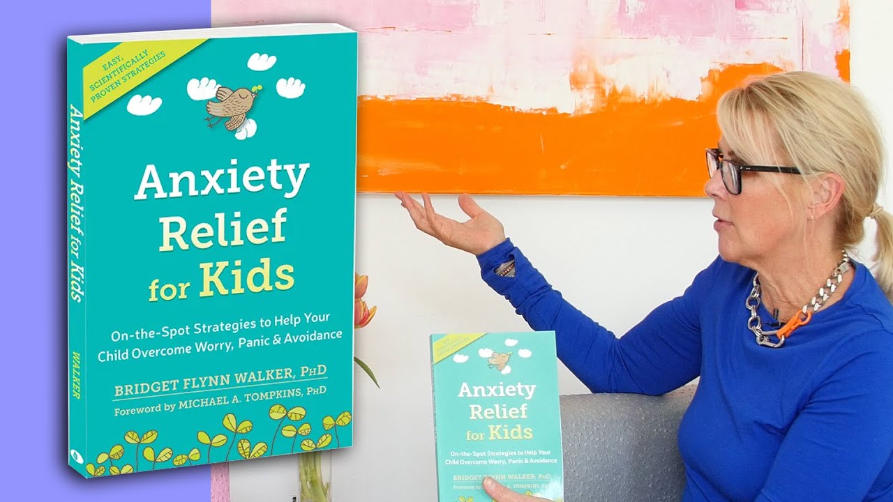 Anxiety Relief For Kids | Interview With Dr. Bridget Walker - YouTube