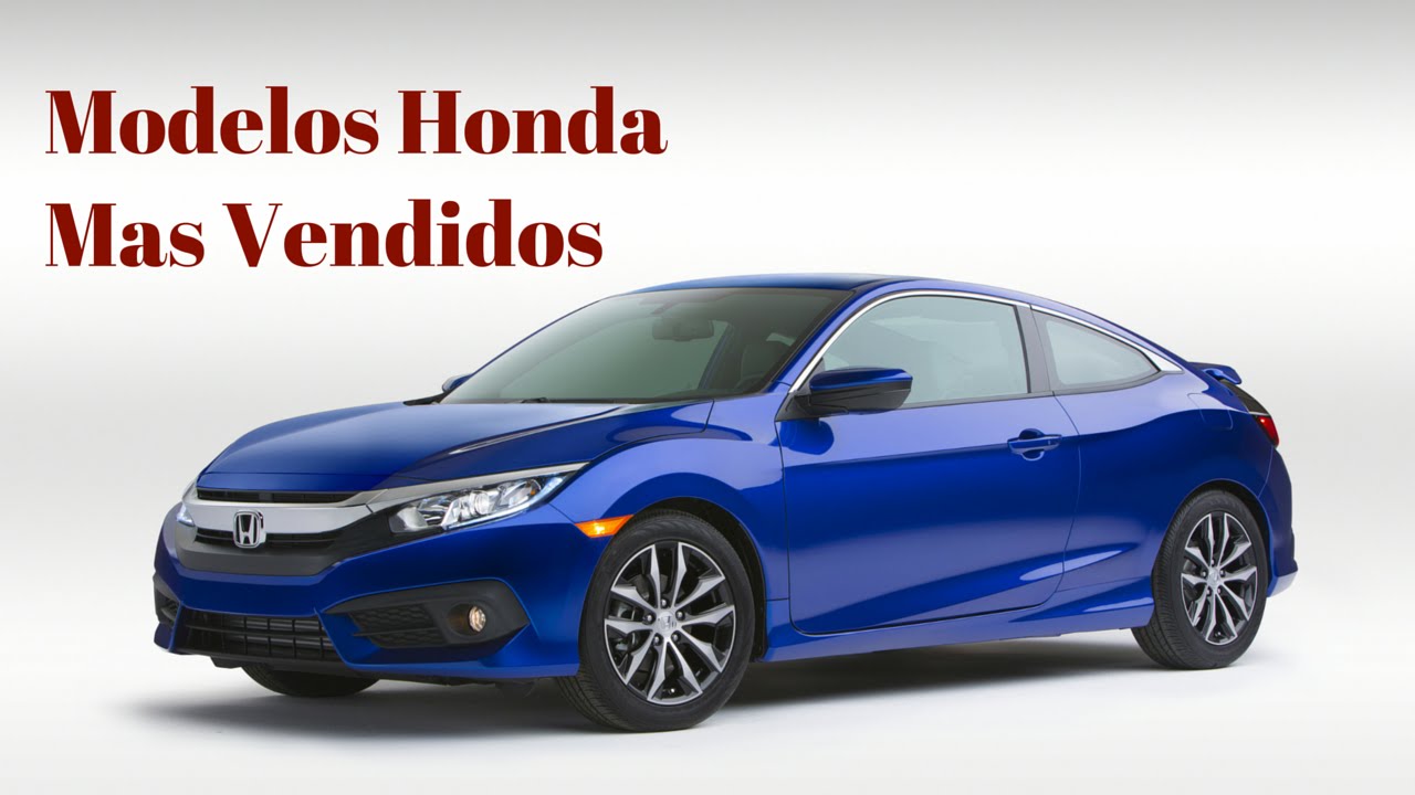 Los modelos Honda mas vendidos | Automotriz TV - YouTube