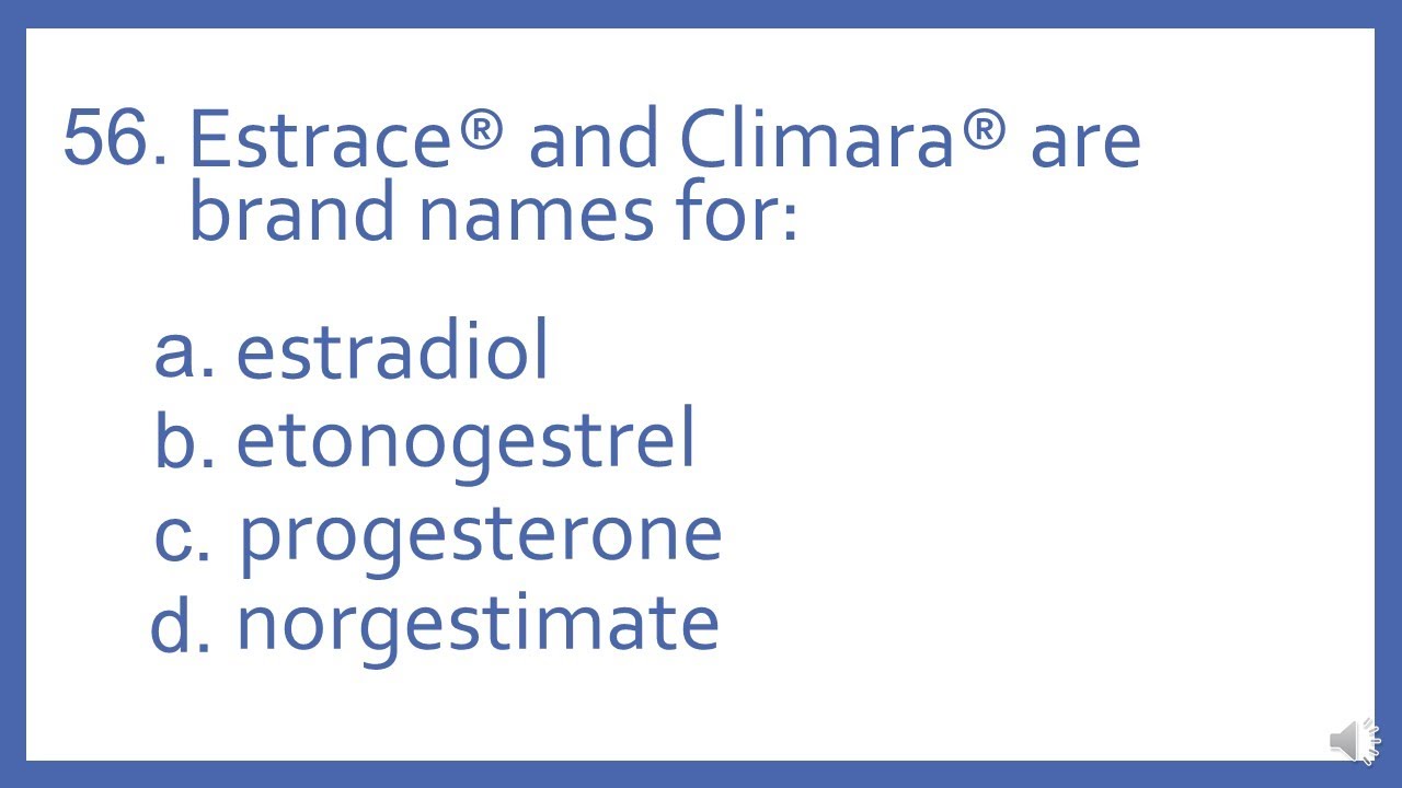 Top 200 Drugs Practice Test Question - Estrace and Climara are brand ...