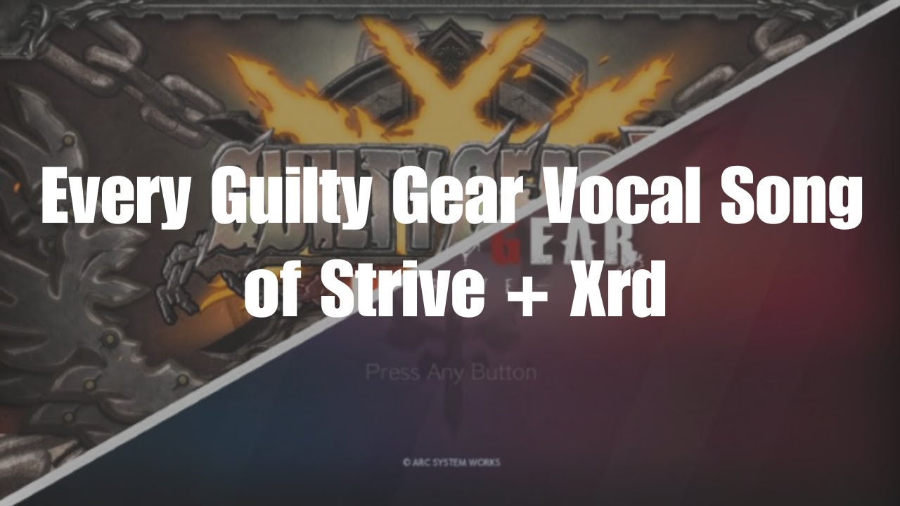 Every Guilty Gear Vocal Song (56 total) ~ Strive + Xrd - YouTube
