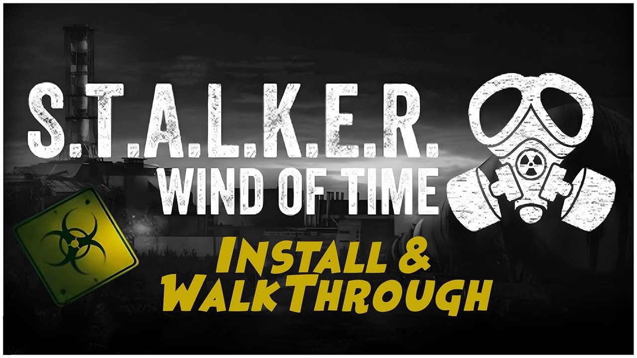 STALKER Wind of time | Install Guide & Walkthrough - YouTube