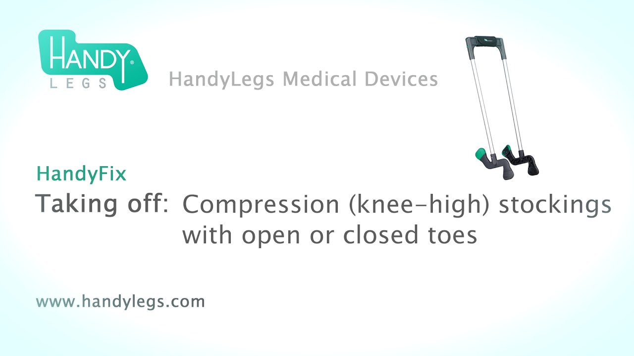 04. HandyFix: Taking off support stocking up to the knee with open or ...