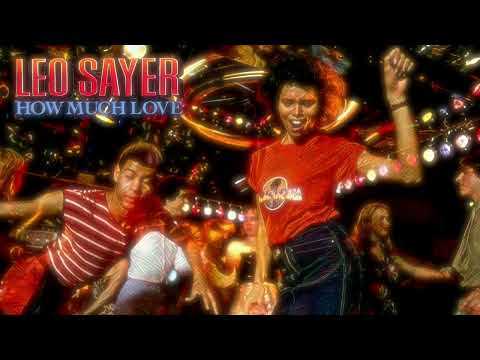 Leo Sayer - How Much Love