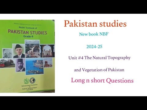 Pakistan studies| Unit#4 | The Natural Topography and Vegetation of ...