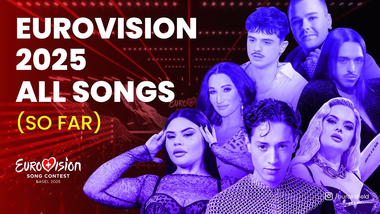 EUROVISION 2025 ALL SONGS (SO FAR) | #eurovision2025 | #unitedbymusic - YouTube