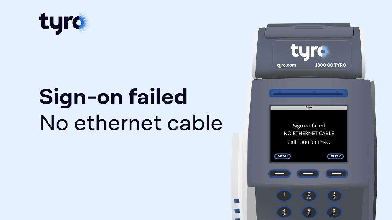 What to do when your Tyro EFTPOS machine displays "Sign on failed - no ...