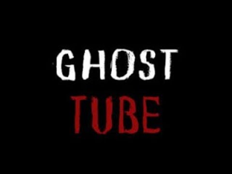 ghost tube ghosttube - YouTube