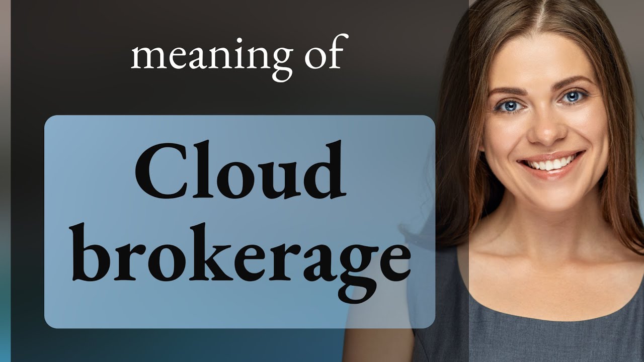 Understanding Cloud Brokerage: A Simplified Guide - YouTube