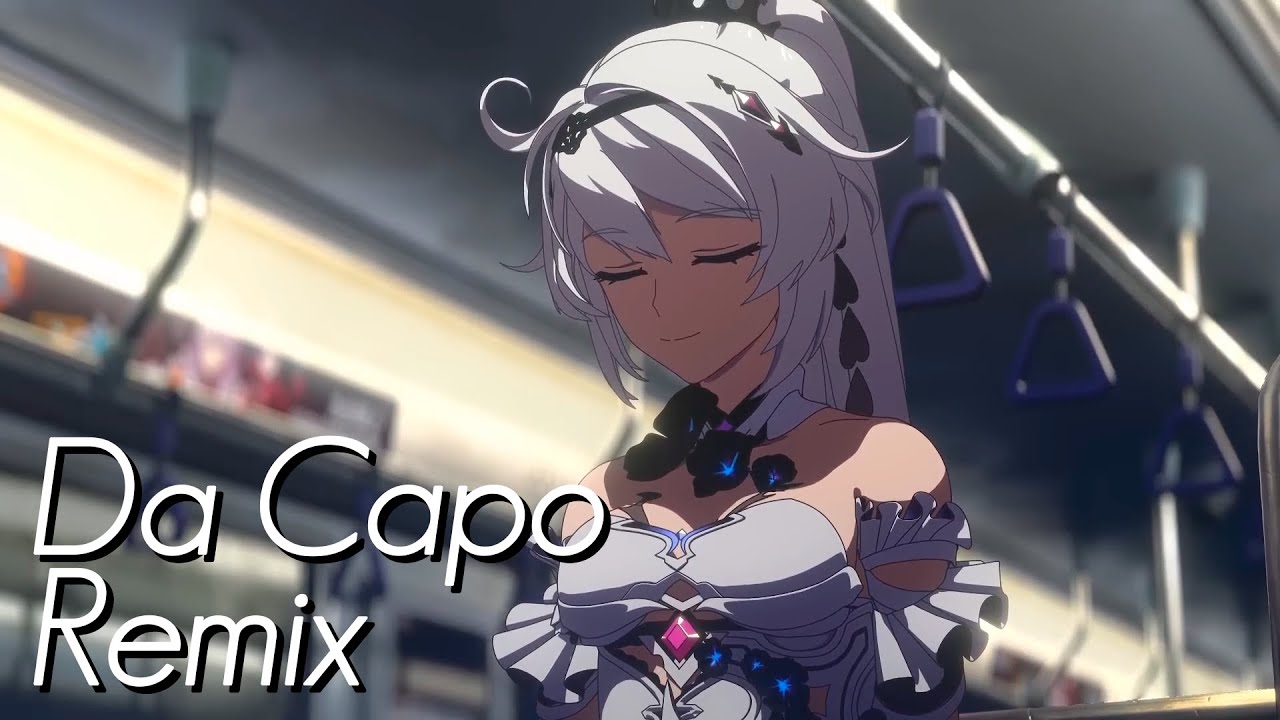 Da Capo (Jiutti's Remix) | Honkai Impact 3rd "Graduation Trip" song ...