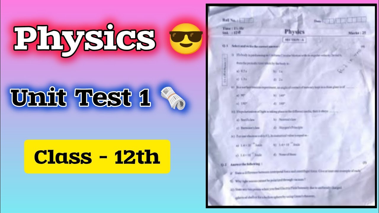 PHYSICS UNIT TEST 1 PAPER 🗞️📜 PHYSICS FIRST UNIT TEST PAPER | CLASS ...