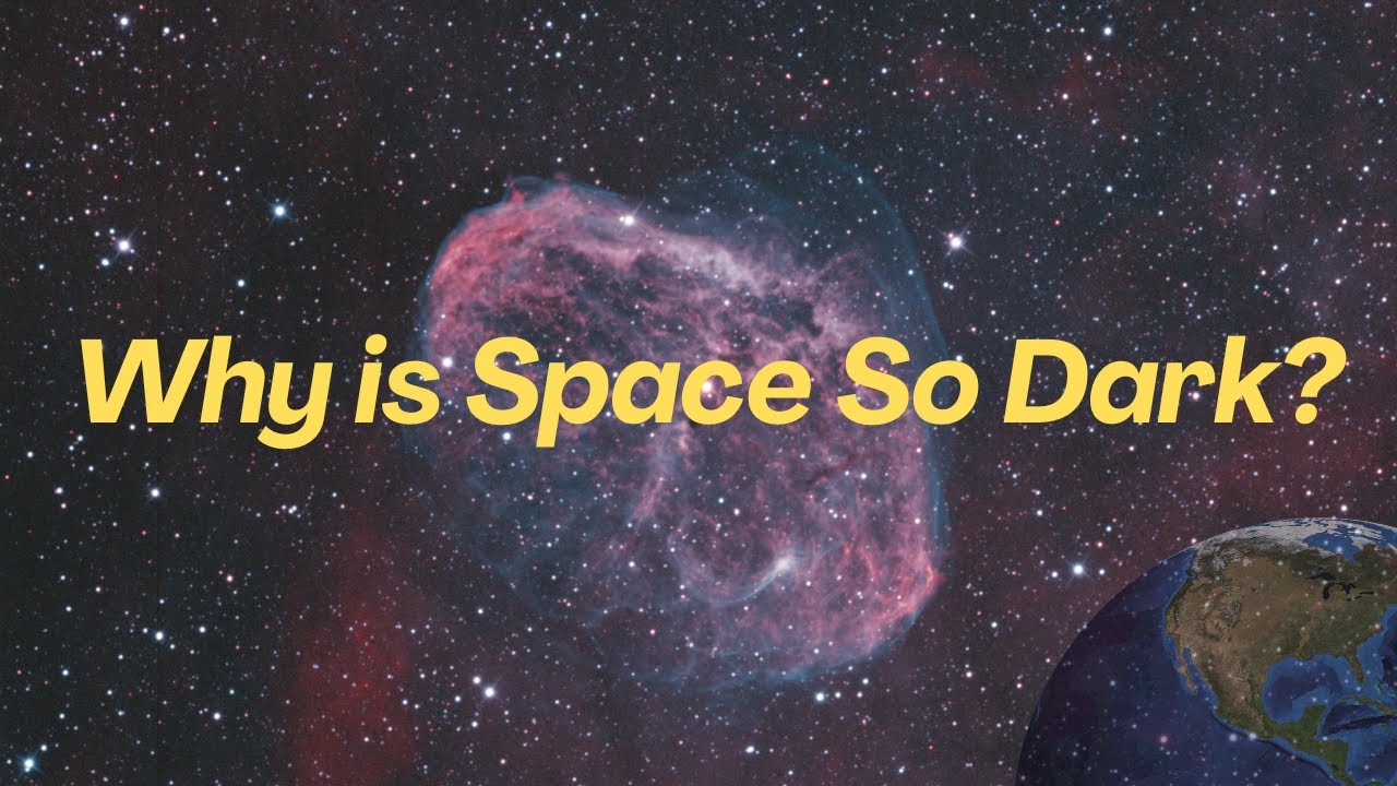 Why is Space So Dark? Exploring the Cosmic Mystery - YouTube