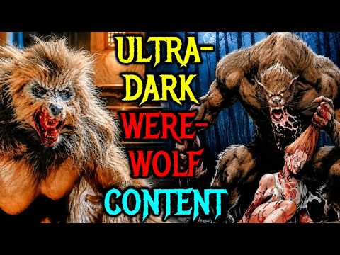 10 Ultra-Dark And Disturbing Werewolf Content Nobody Dares To Recommend