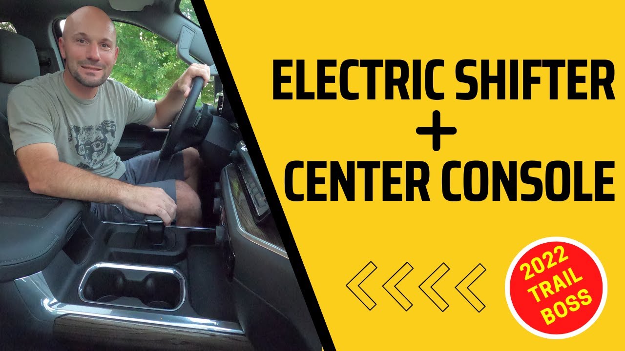 Center Console + Electric Shifter (Chevy Silverado LT Trail Boss) - YouTube