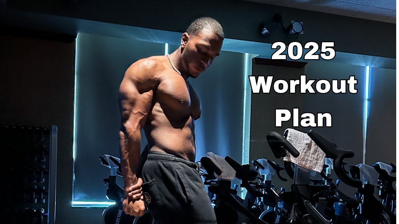 MY 2025 WORKOUT PLAN - YouTube