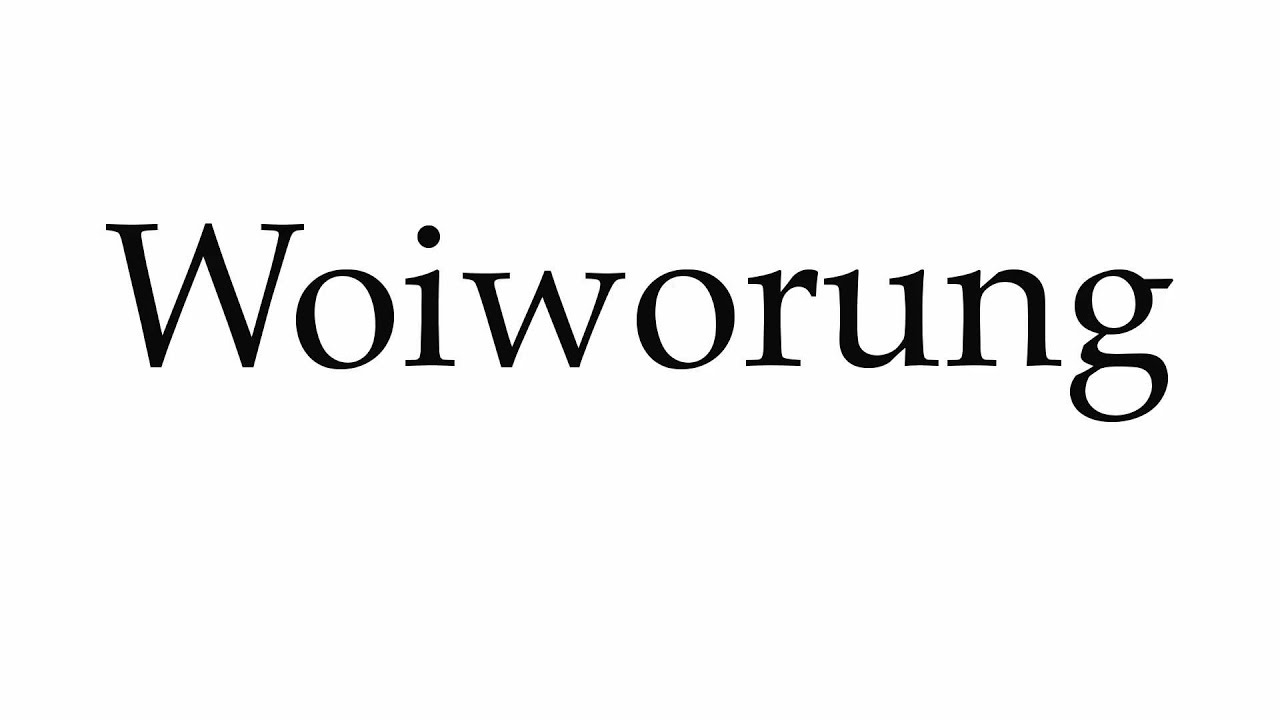 How to Pronounce Woiworung - YouTube