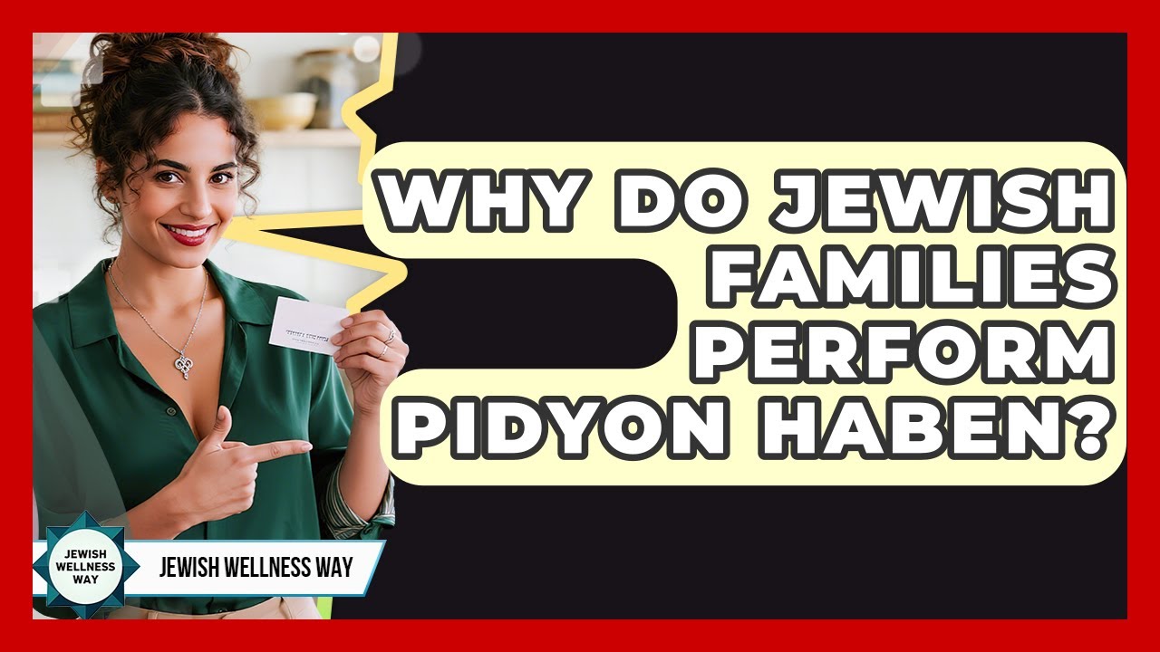Why Do Jewish Families Perform Pidyon HaBen? - Jewish Wellness Way ...