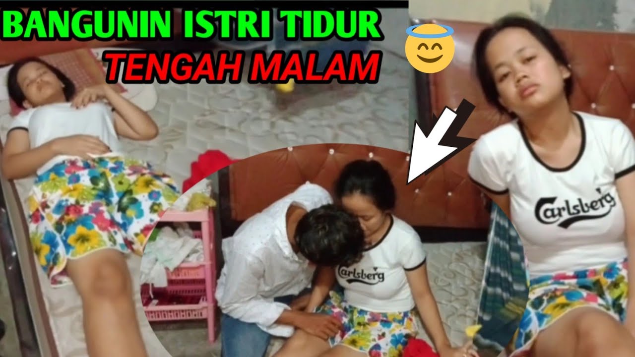 GANGGUIN ISTRI TIDUR TENGAH MALAM ! ENDING NYA MALAH DIKASIH JATAH - YouTube