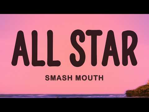 Smash Mouth - All Star (Lyrics)
