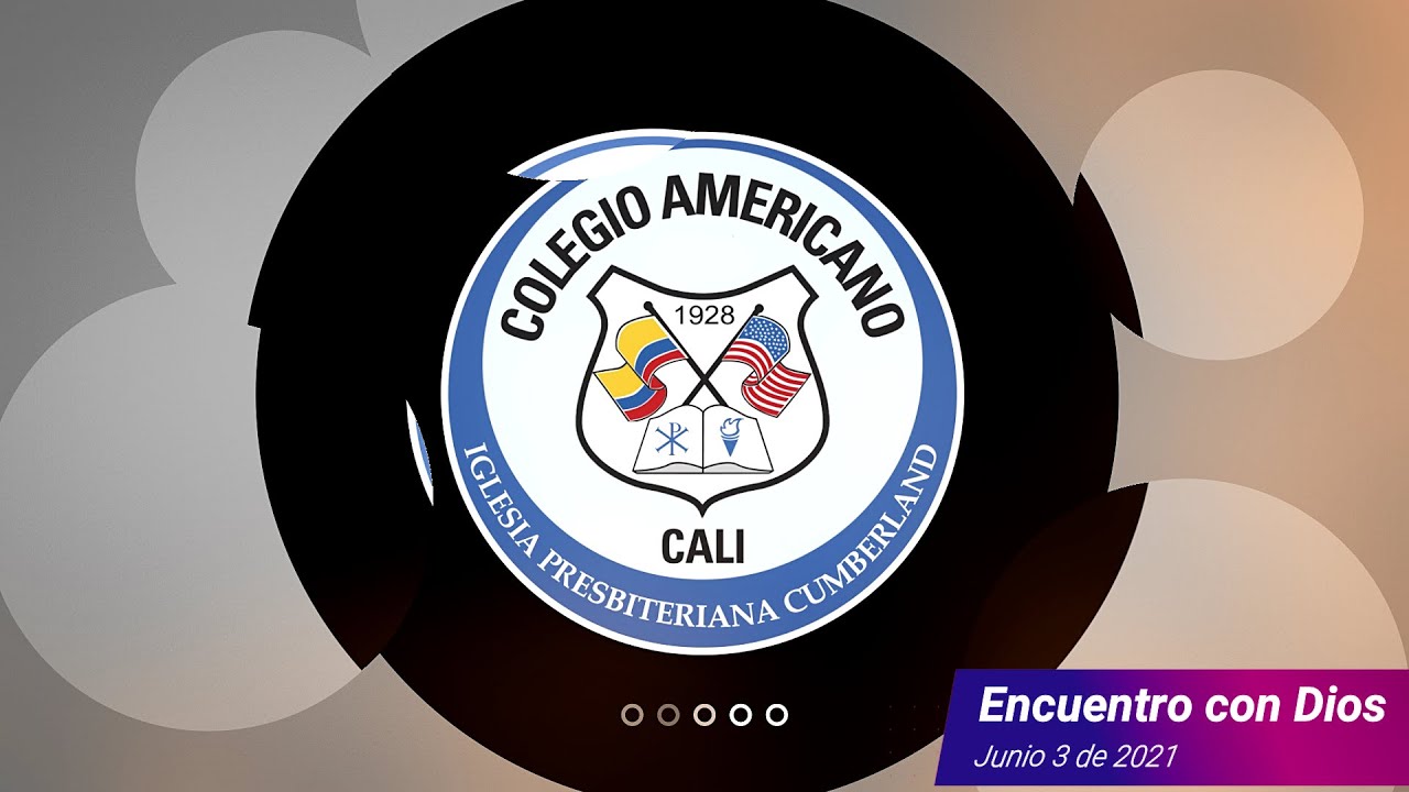 Colegio Americano de Cali | Encuentro con Dios - Junio 3 - YouTube