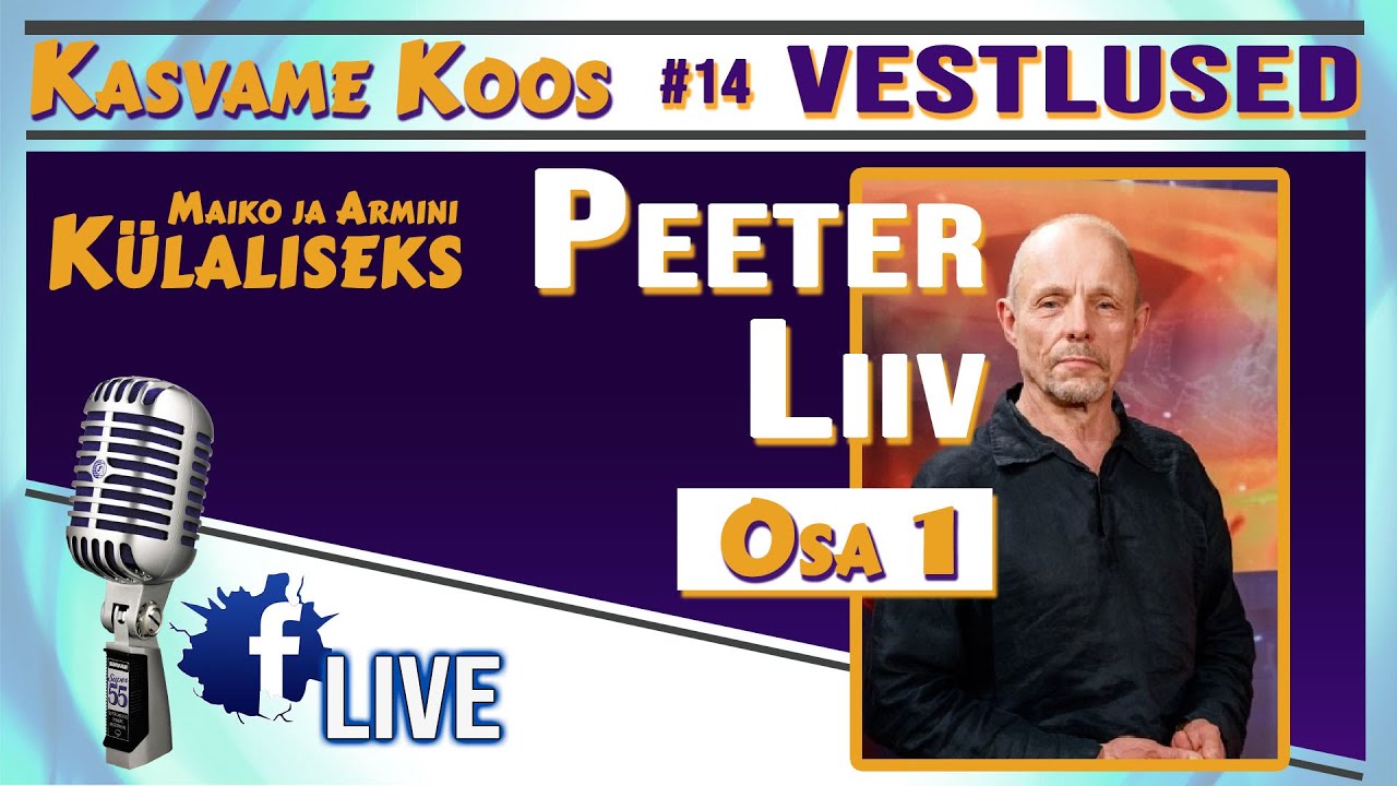 #KasvameKoos #PeeterLiiv #eneseareng #14 - Kasvame Koos Müstiline ...
