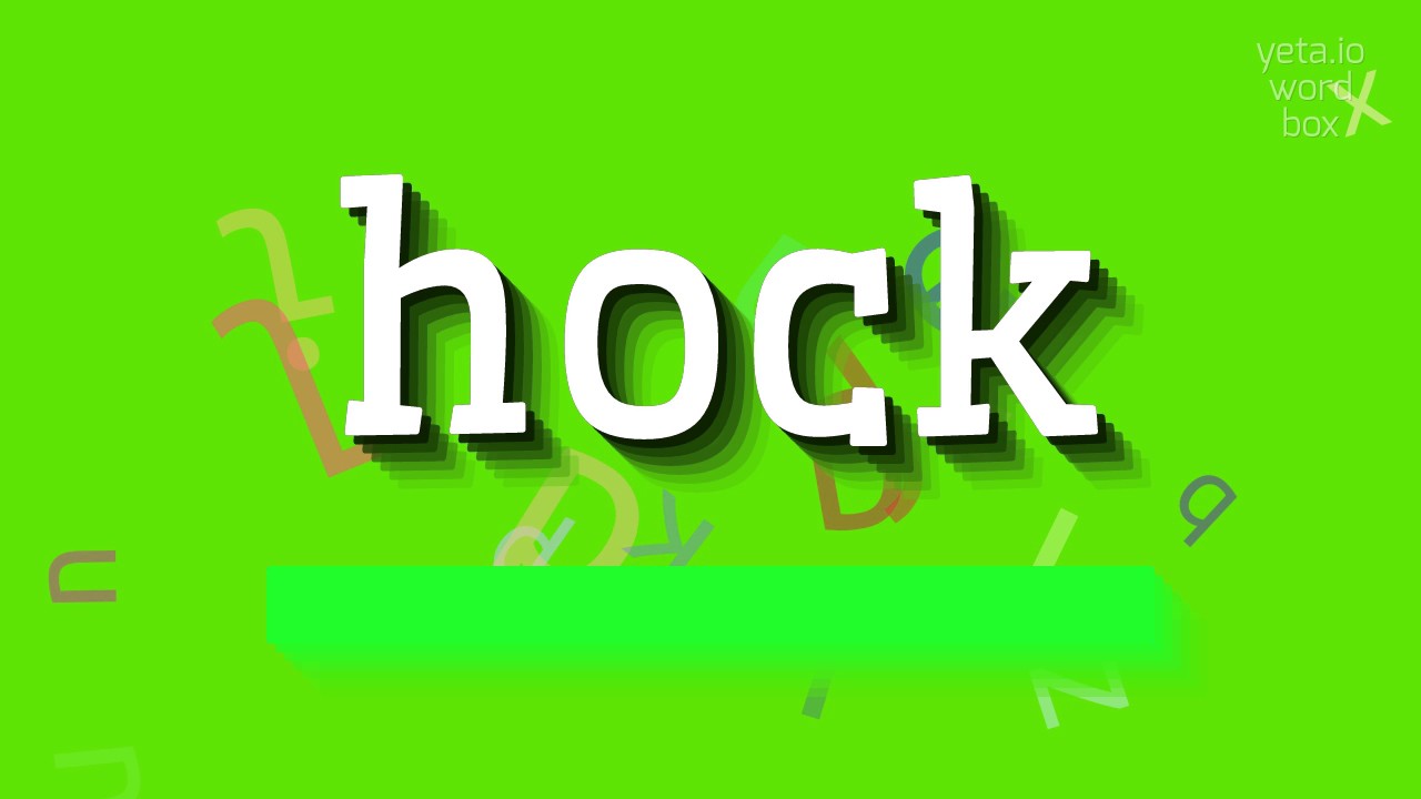How to say "hock"! (High Quality Voices) - YouTube