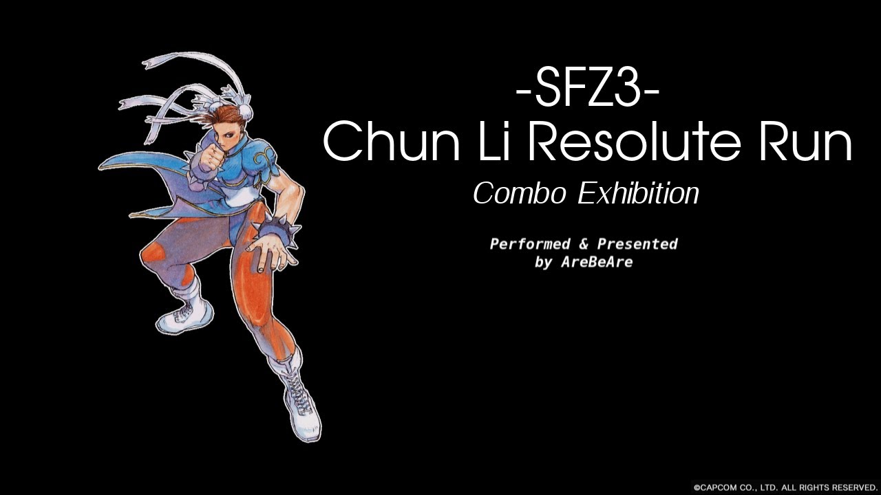 SFZ3 - Chun Li Resolute Run [Combo Exhibition] - YouTube